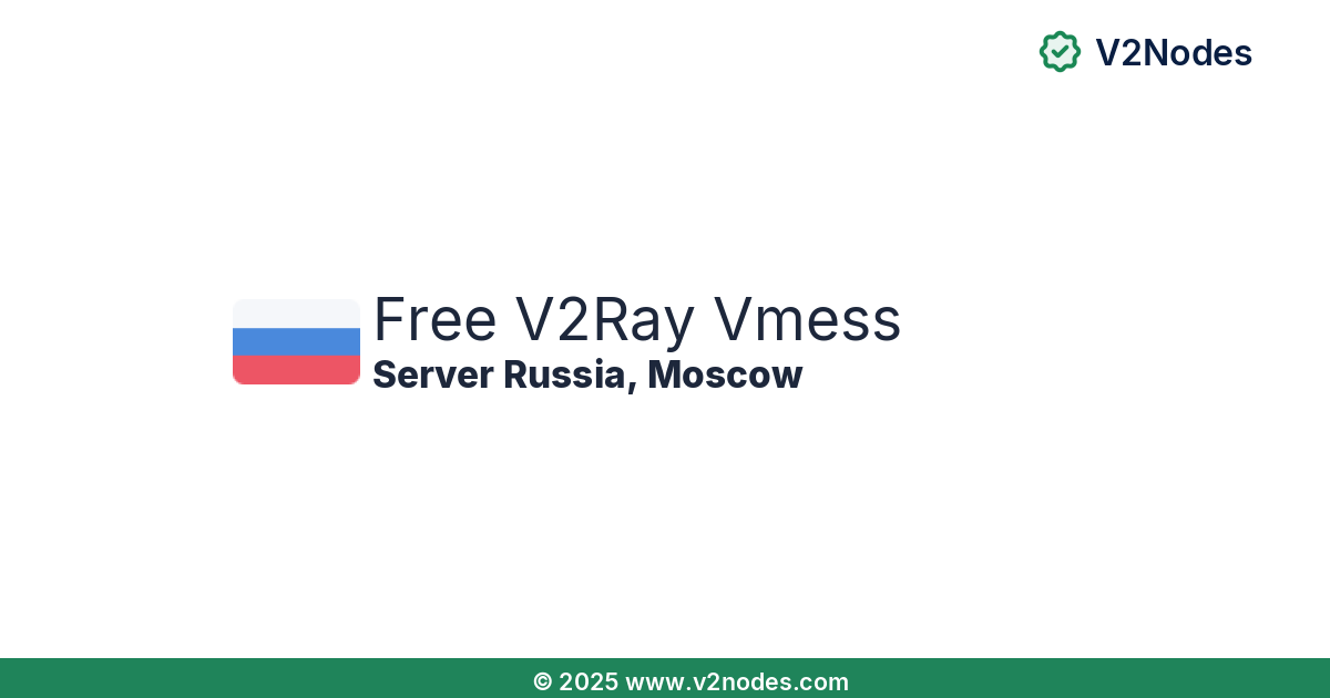 V2Nodes - V2Ray Vmess Russia #7868025
